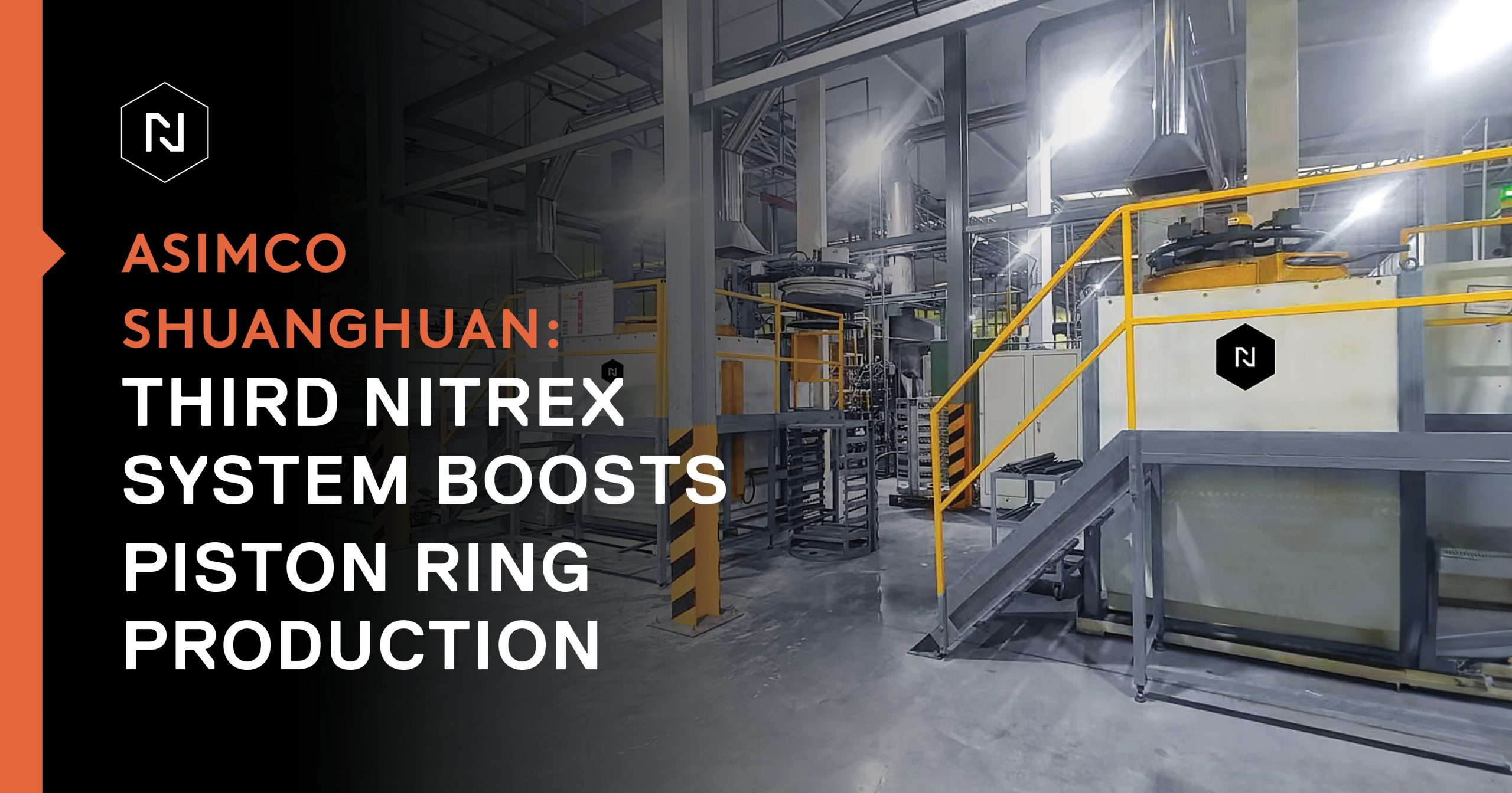 Asimco Shuanghuan Piston Ring Bolsters Production with Third Nitrex System